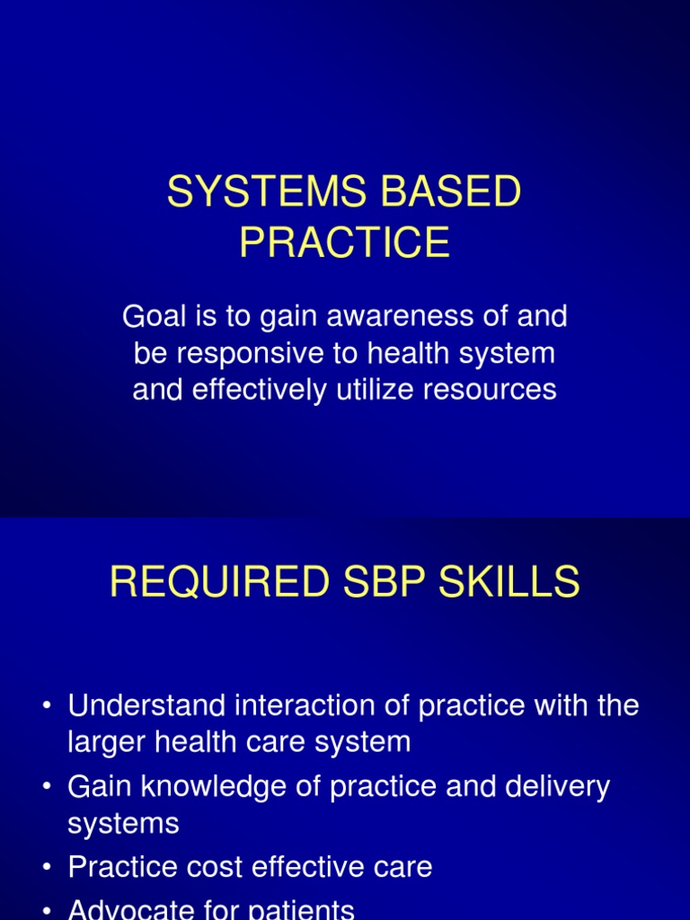 Systems Based Practice: Goal Is To Gain Awareness of and Be Responsive ...