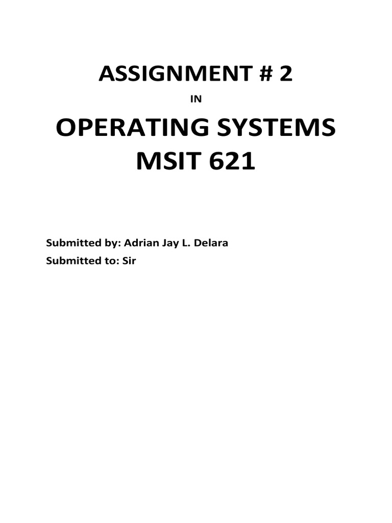 Assignment # 2: Operating Systems MSIT 621 | PDF | Basic | Operating System