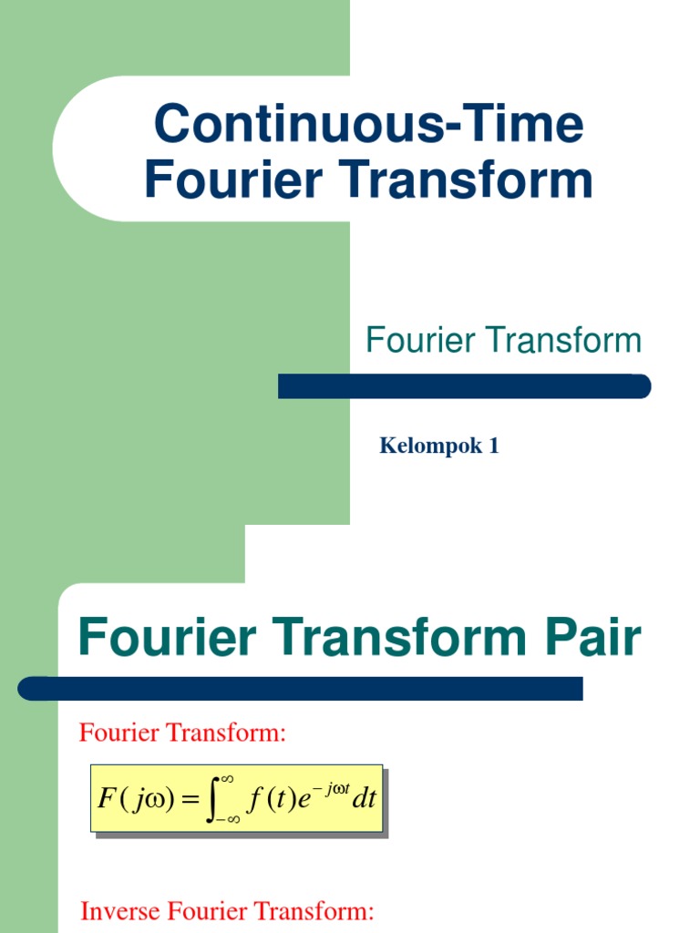 An Introduction to the Continuous-Time Fourier Transform: Its ...