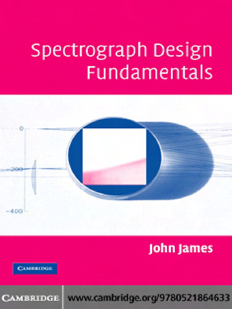 Spectrograph Design Fundamentals Guide | PDF | Lens (Optics) | Optics