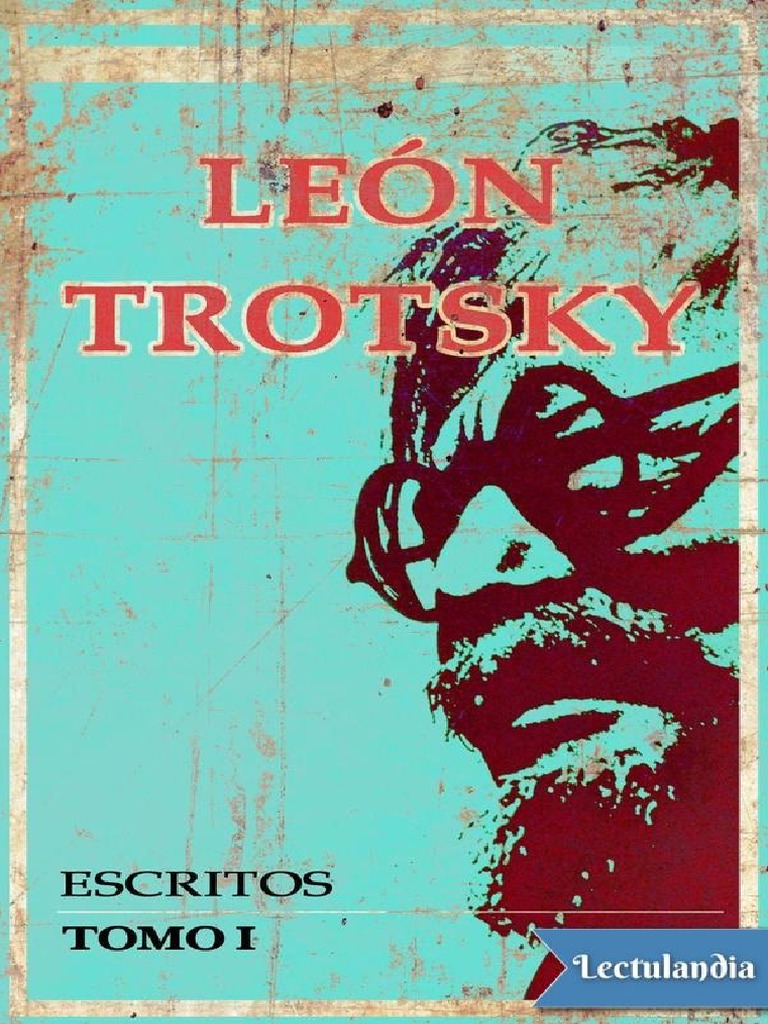 Le N Trotsky - Escritos 1929-1940 - Tomo I PDF | PDF | Leon Trotsky | Unión Soviética