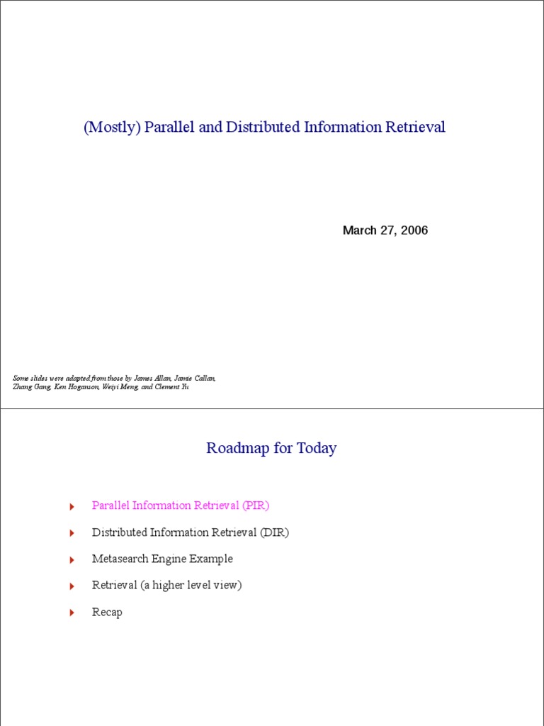 (Mostly) Parallel and Distributed Information Retrieval: March 27, 2006 ...
