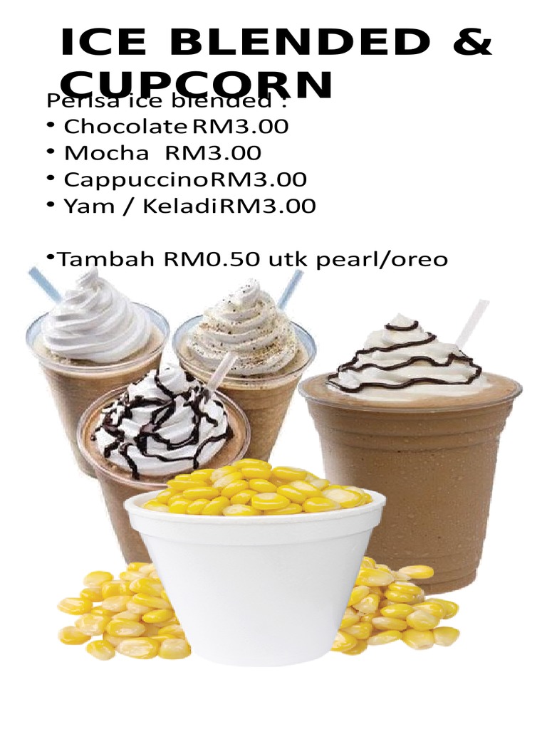 Perisa Ice Blended: - Chocolaterm3.00 - Mocha Rm3.00 - Cappuccinorm3.00 - Yam / Keladirm3.00 ...