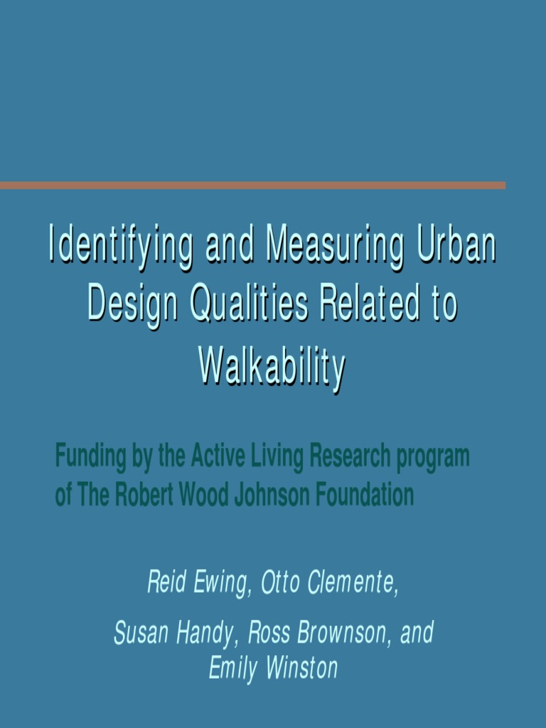 Identifying and Measuring Urban Design Qualities Related To Walkability ...
