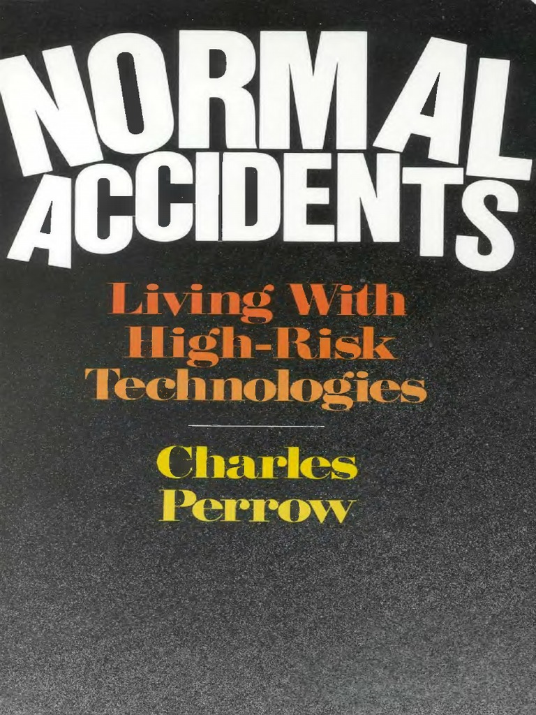 Charles Perrow-Normal Accidents - Living With High-Risk Technologies ...