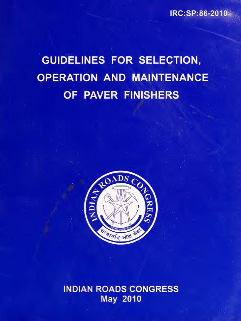 PAVER IRC - SP-086-2010 - Guide Lines For Selection, Operation & Maintenance of Paver Finishers ...