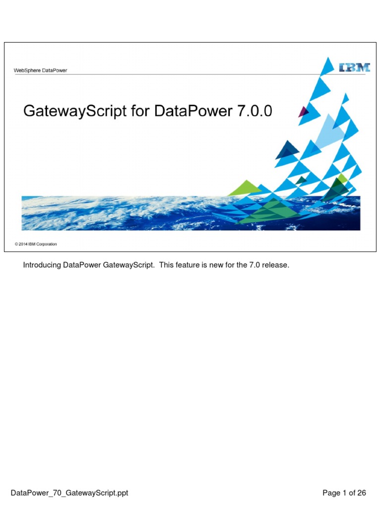 Introducing Datapower Gatewayscript This Feature Is New For The 70 Release Pdf Java Script 0773