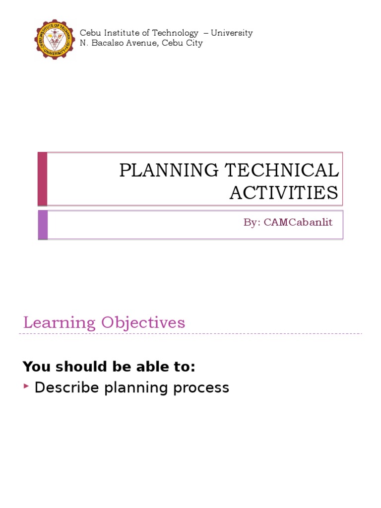 Planning Technical Activities: Cebu Institute of Technology ...