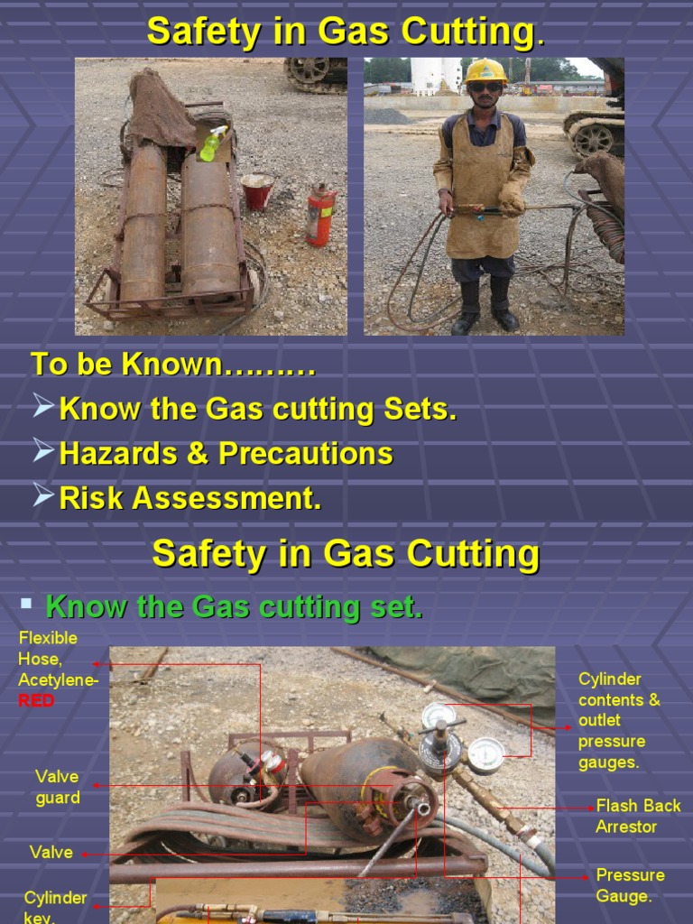 To Be Known Know The Gas Cutting Sets. Hazards & Precautions Risk ...