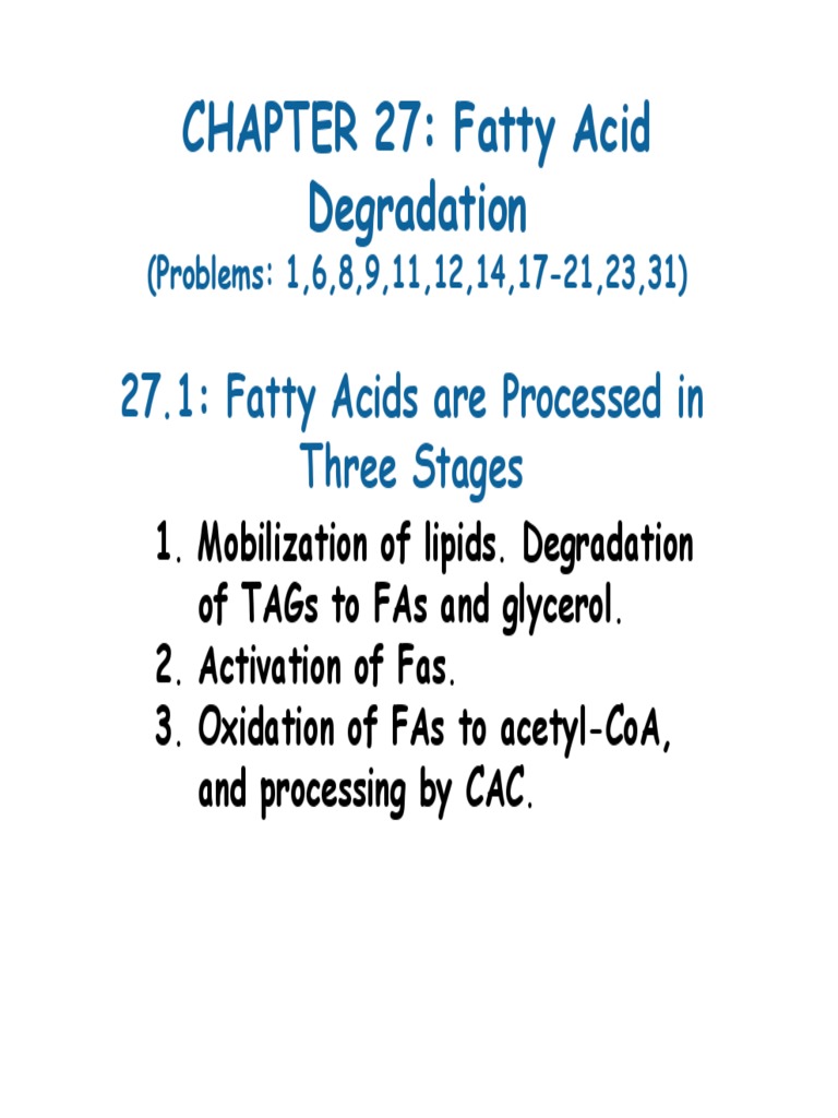CHAPTER 27: Fatty Acid Degradation: 27.1: Fatty Acids Are Processed in ...