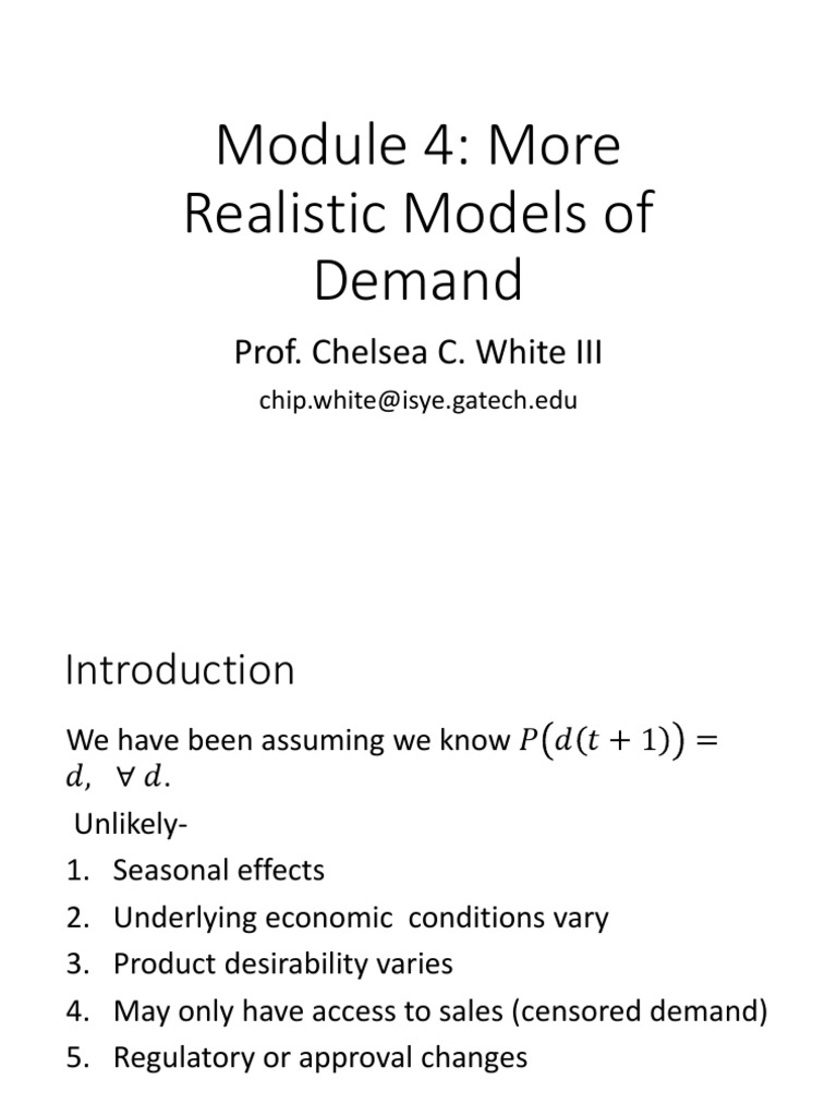 Module 4: More Realistic Models of Demand: Prof. Chelsea C. White III ...
