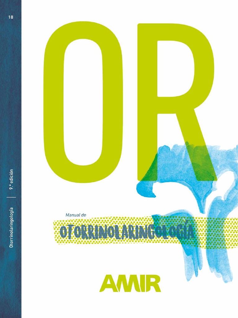 Manual AMIR Otorrinolaringologia 9 Ed | PDF | Oído | Órgano (anatomía) Manual AMIR Otorrinolaringologia 9 Ed | PDF | Oído | Órgano (anatomía)