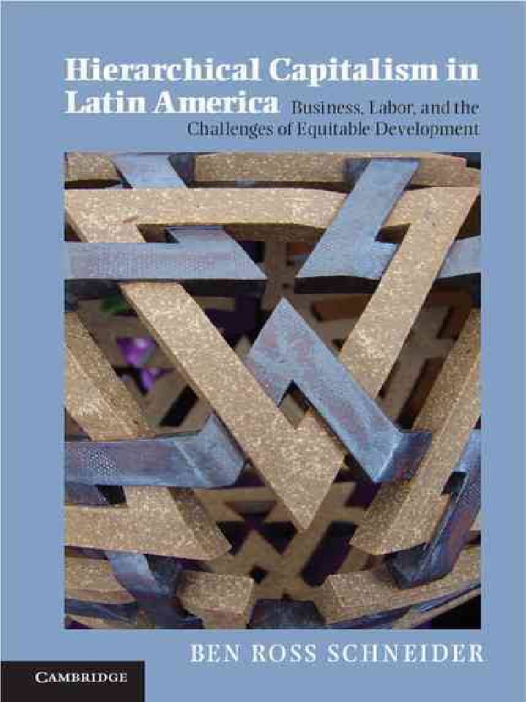 Hierarchical Capitalism in Latin America - Ben Ross Schneider | PDF ...