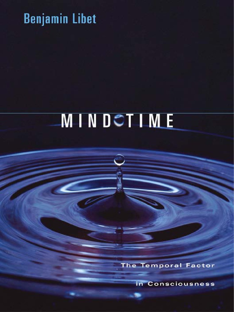 (Perspectives in Cognitive Neuroscience) Benjamin Libet - Mind Time ...