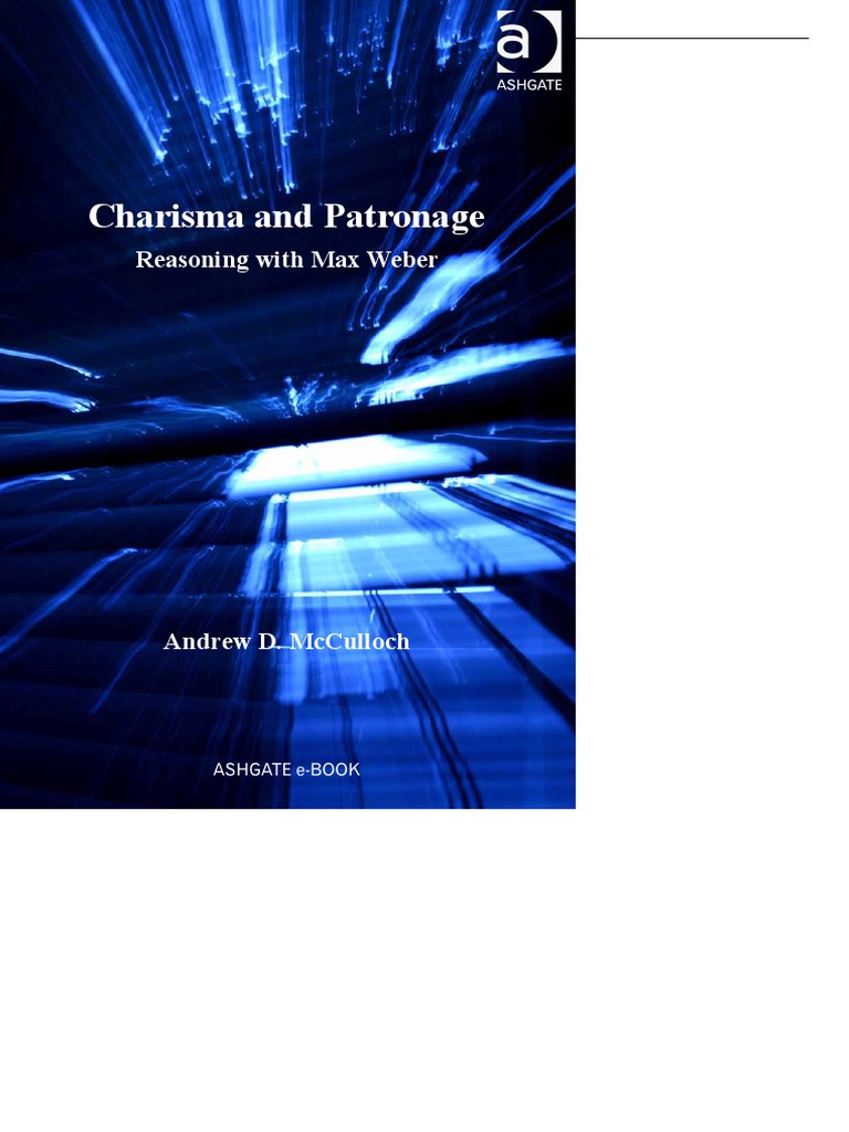 Charisma and Patronage: Reasoning With Max Weber | PDF | Charisma | Max Weber