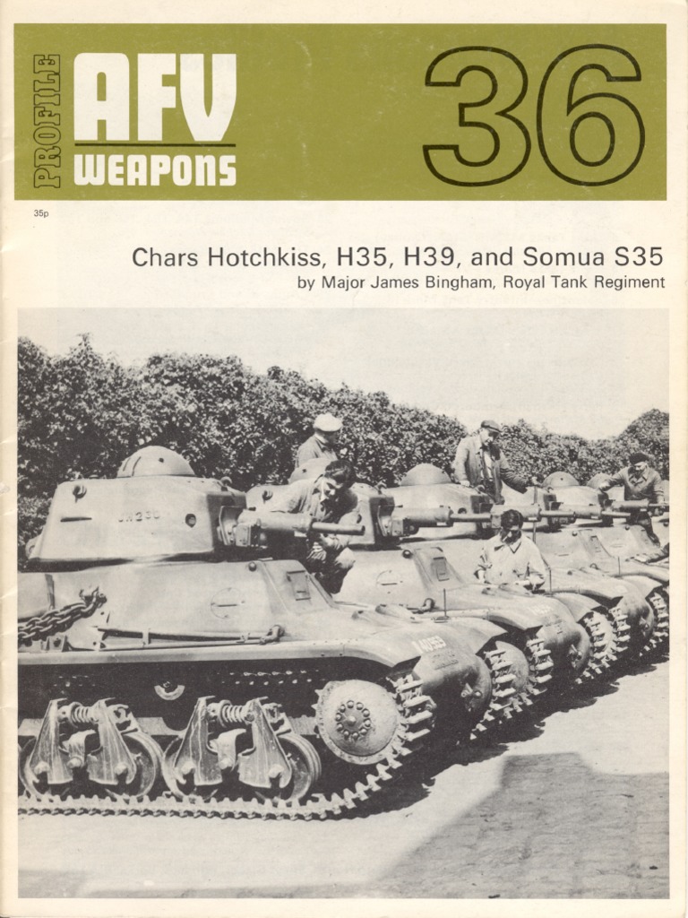 AFV Weapons Profile No. 36 - Chars Hotchkiss, H35, H39, and Somua 35 PDF | PDF