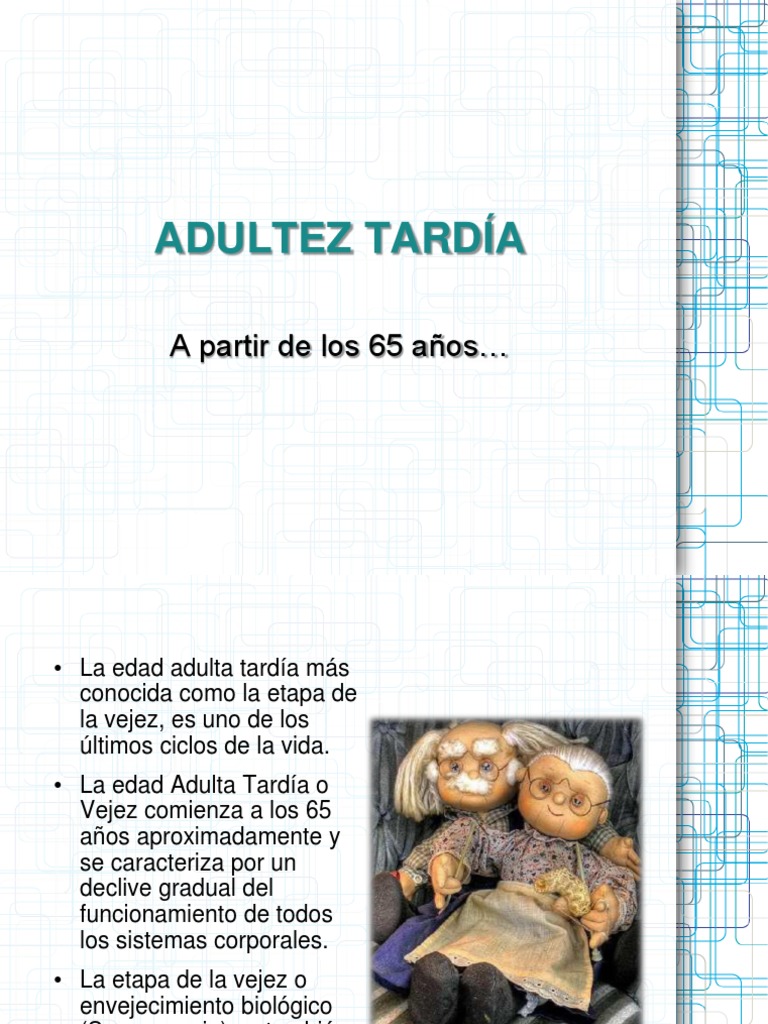 ADULTEZ TARDÍA | PDF | Vejez | Adultos