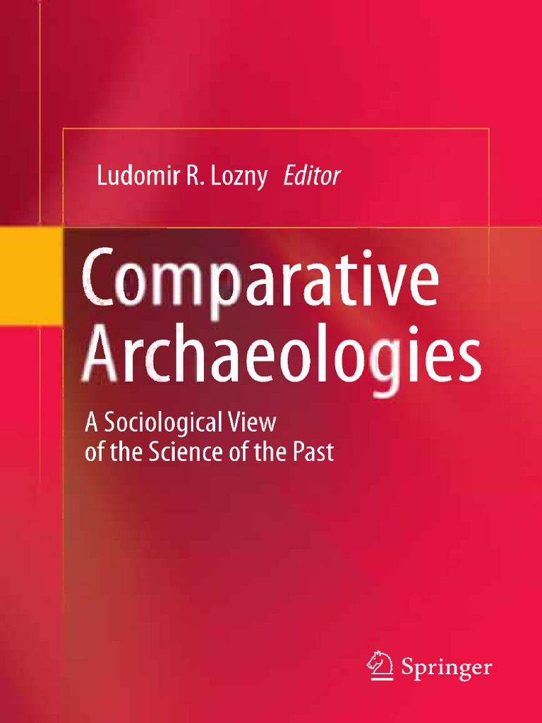 Ludomir R. Lozny (Auth.), Ludomir R. Lozny (Eds.) - Comparative Archaeologies - A Sociological ...