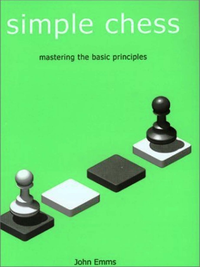 (Everyman Chess) John Emms-Simple Chess-Everyman Chess (2002) PDF | PDF