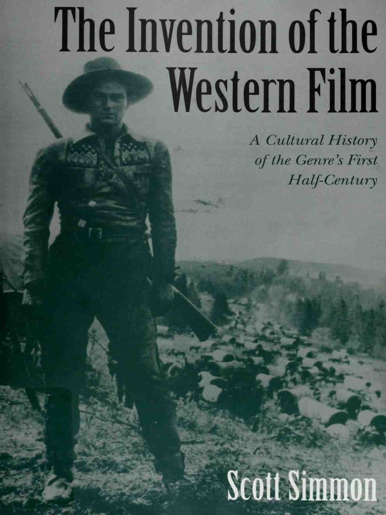 Invention of The Western Film A Cultural History of The Genres F | PDF ...