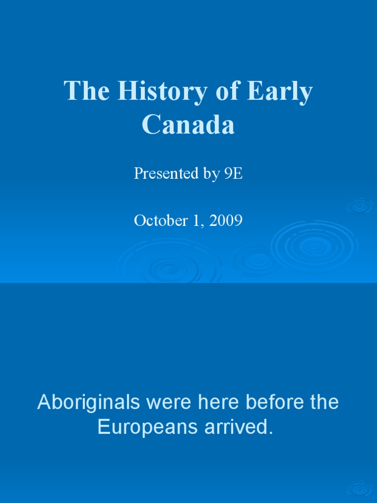 The History of Early Canada: Presented by 9E October 1, 2009 | PDF ...