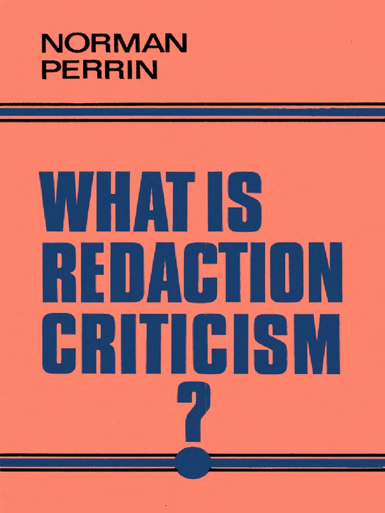Norman Perrin - What Is Redaction Criticism | PDF