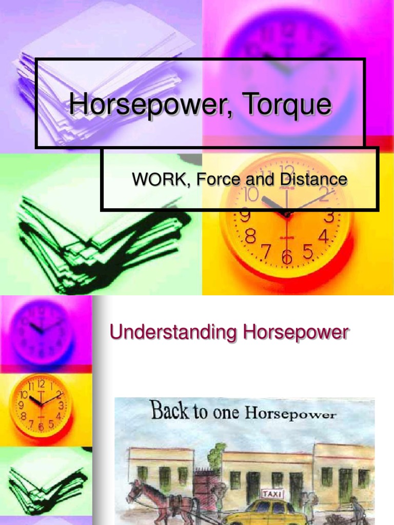 Horsepower, Torque: WORK, Force and Distance | PDF | Horsepower | Power ...