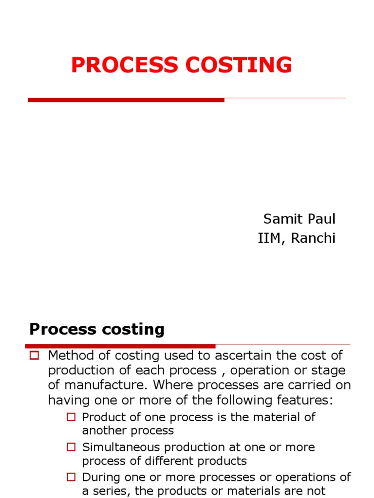 Process Costing: Samit Paul IIM, Ranchi | PDF | Economies | Business