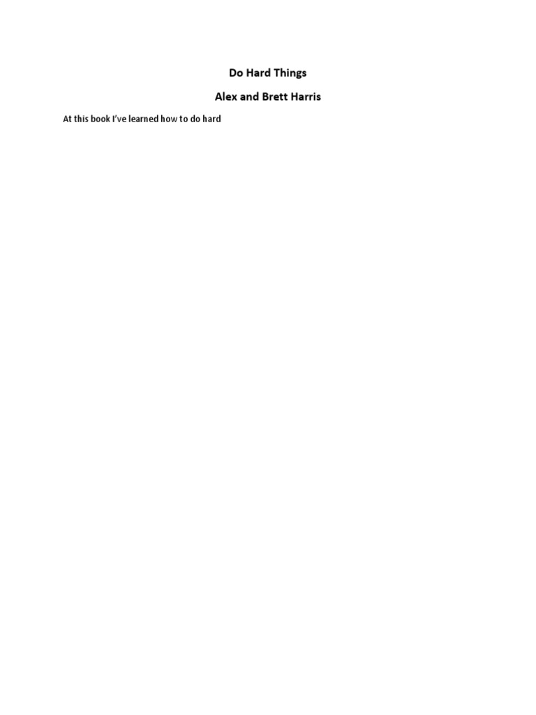 Do Hard Things Alex and Brett Harris: at This Book I've Learned How To ...