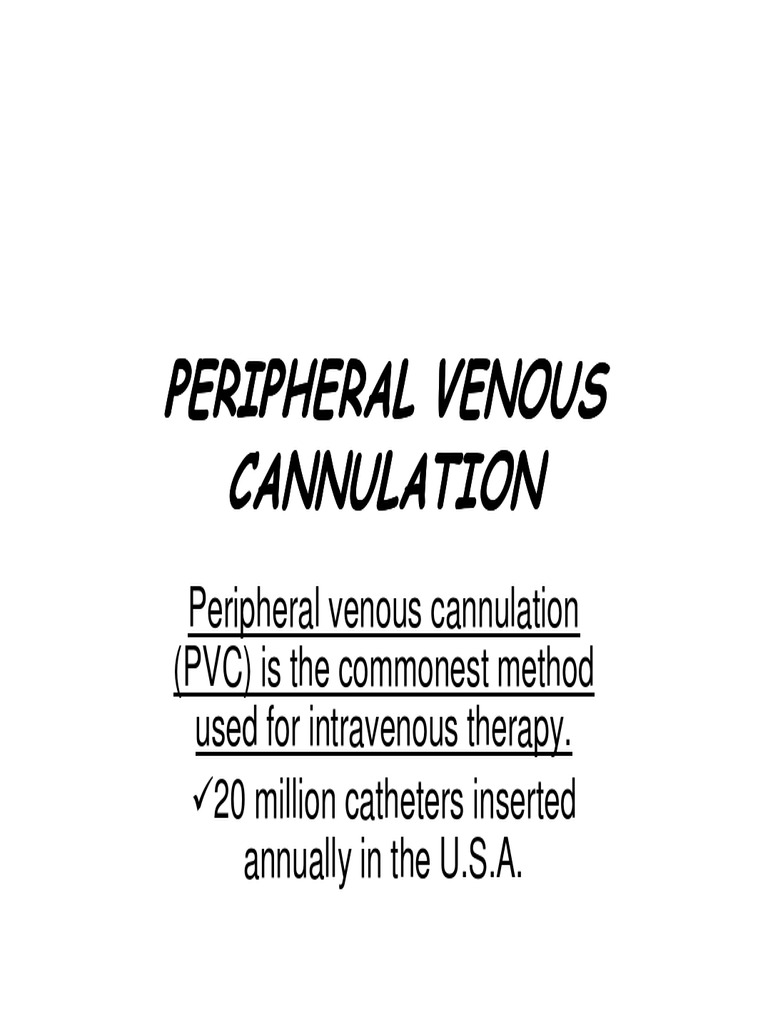 Peripheral Venous Peripheral Venous Cannulation Cannulation Cannulation ...