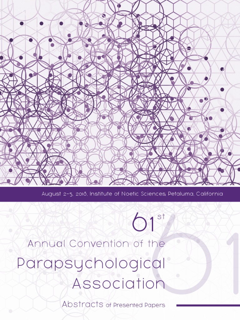 2018 PA Abstracts of Presented Papers | PDF | Parapsychology | Paranormal