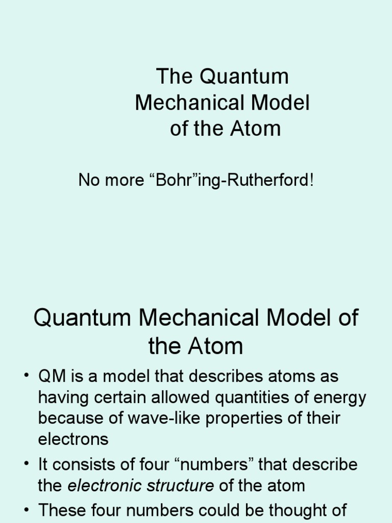 The Quantum Mechanical Model of The Atom: No More "Bohr"ing-Rutherford ...