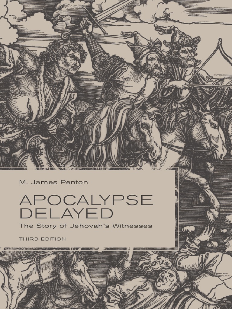 M. James Penton-Apocalypse Delayed - The Story of Jehovah's Witnesses-University of Toronto ...