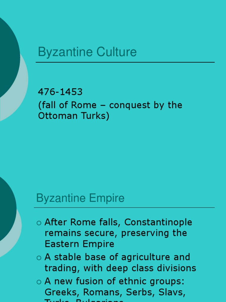 Byzantine Culture: 476-1453 (Fall of Rome - Conquest by The Ottoman ...