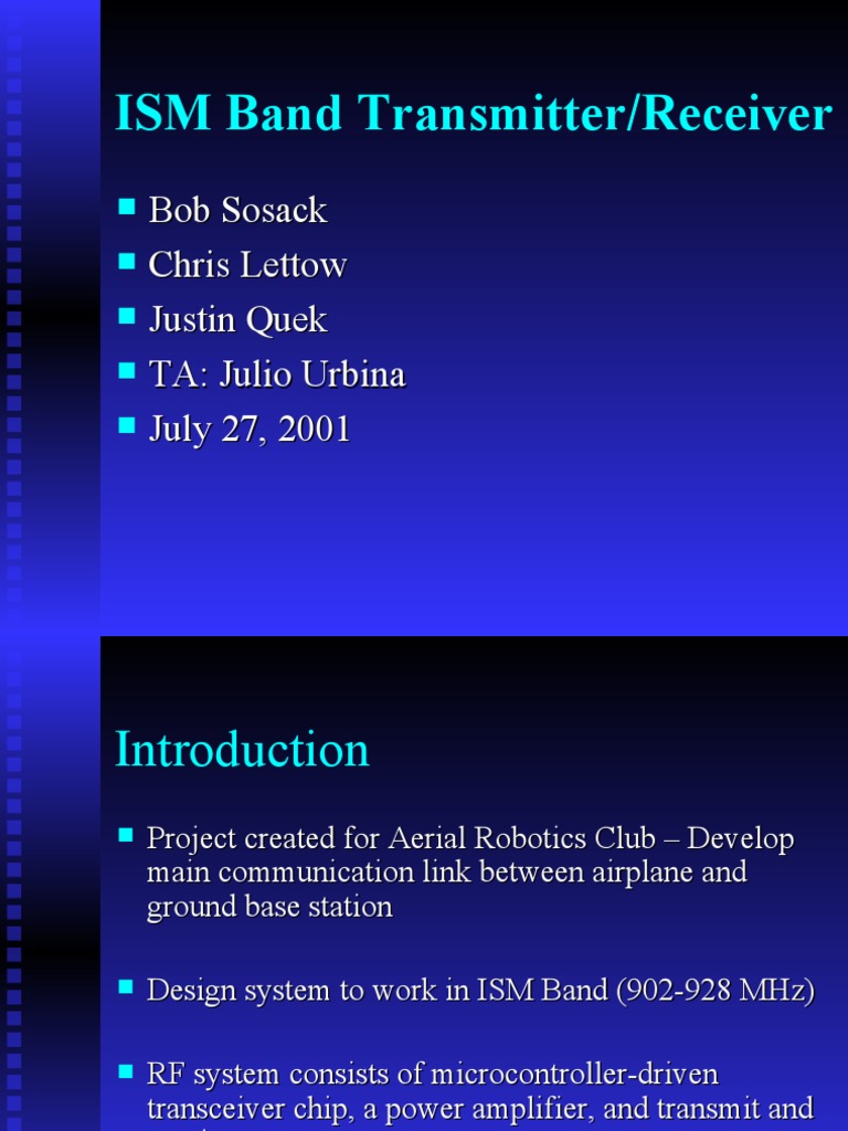 ISM Band Transmitter/Receiver: Bob Sosack Chris Lettow Justin Quek TA ...