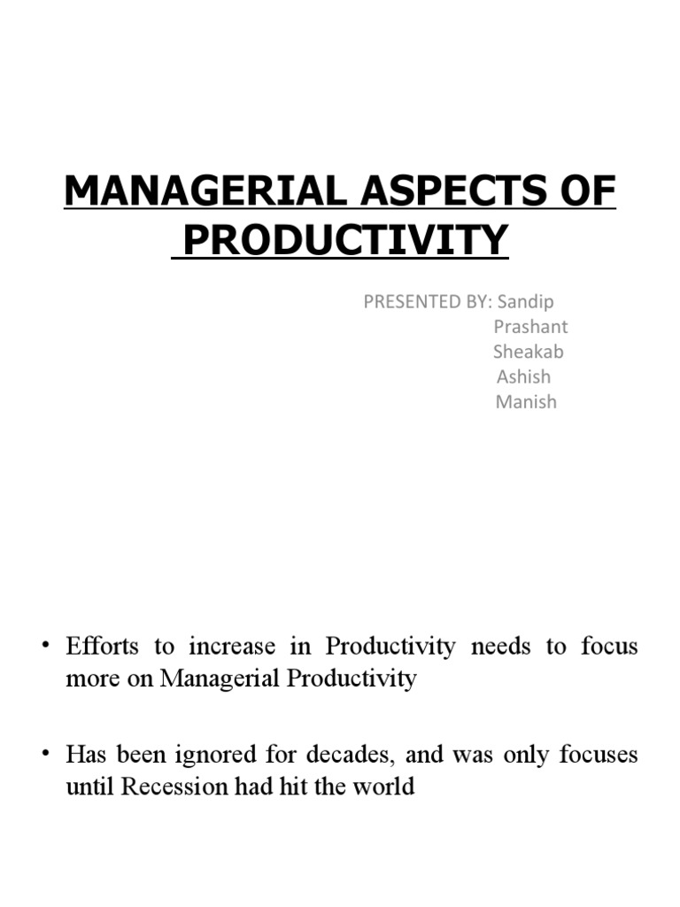 Managerial Aspects of Productivity | PDF | Feasibility Study | Human Nature