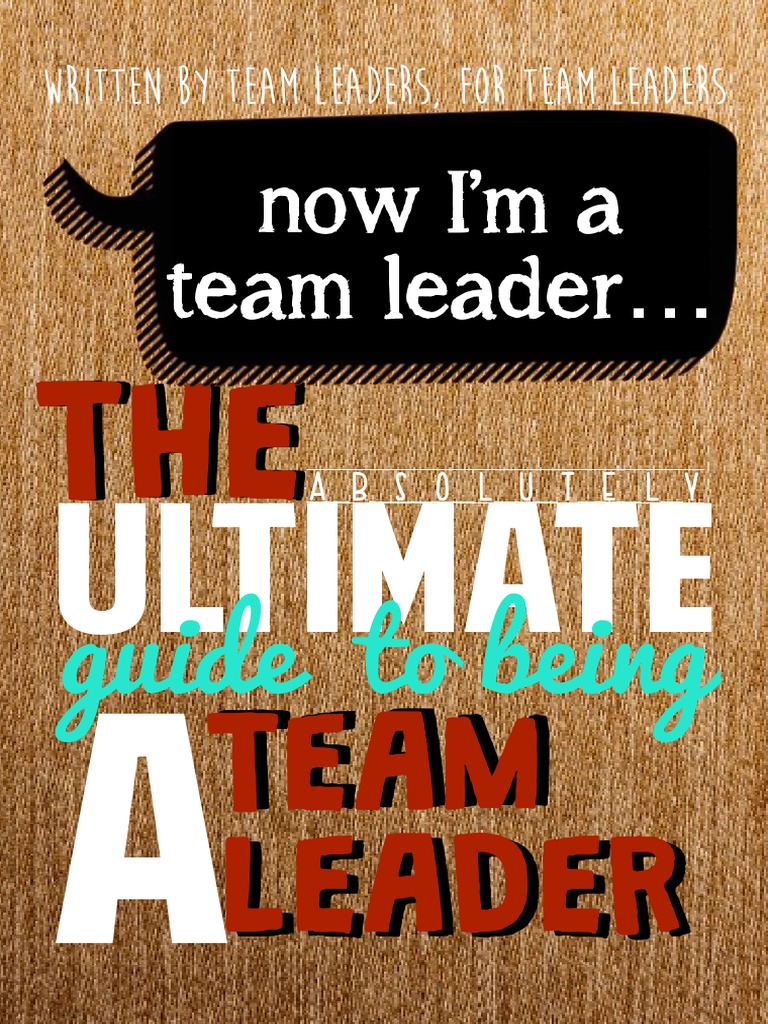 Ultimate Guide for Team Leaders | PDF | Performance Indicator | Leadership