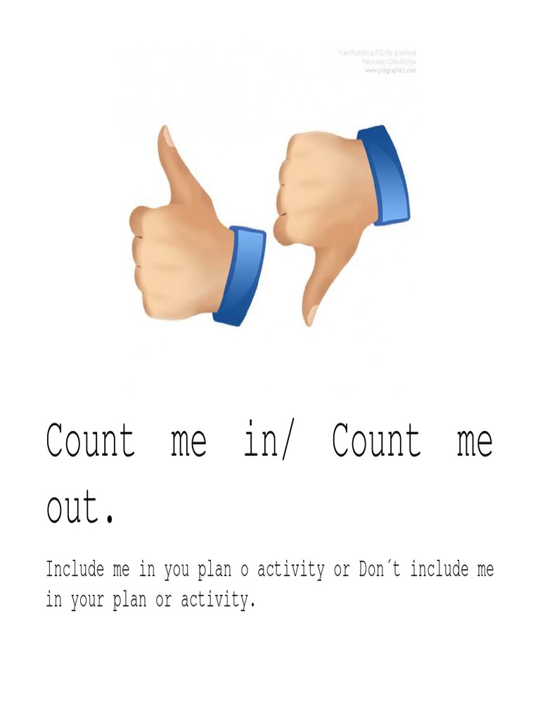 Count Me In/ Count Me Out.: Include Me in You Plan o Activity or Don T ...