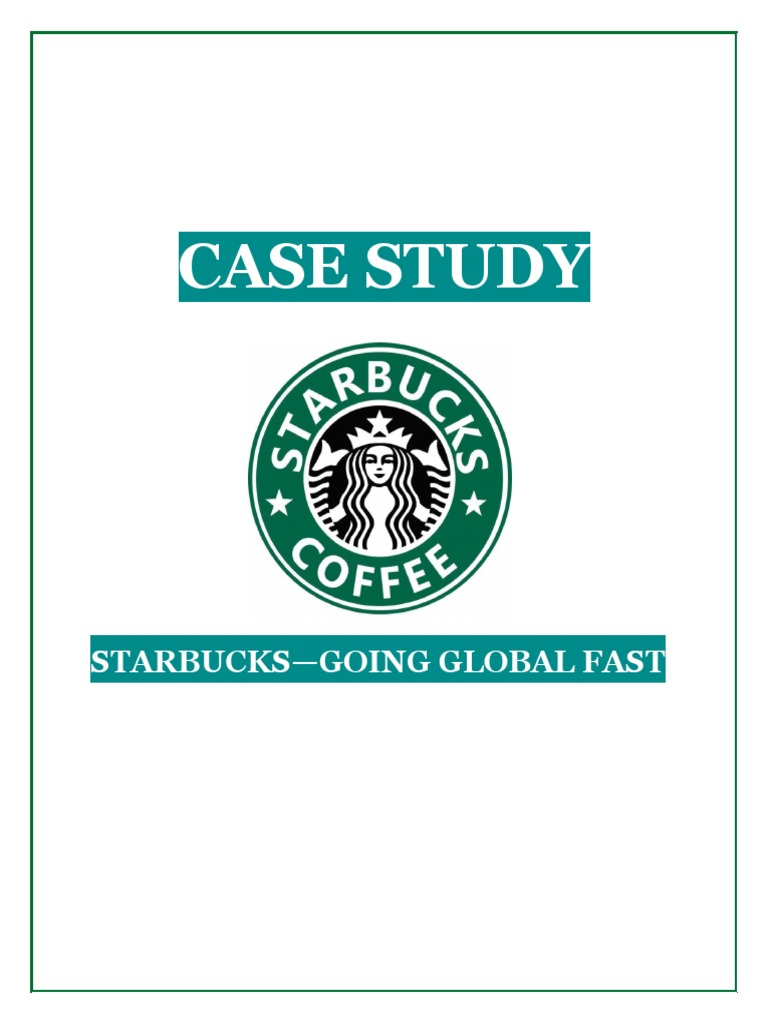 Starbucks: Global Expansion Strategy | PDF | Starbucks | Coffee