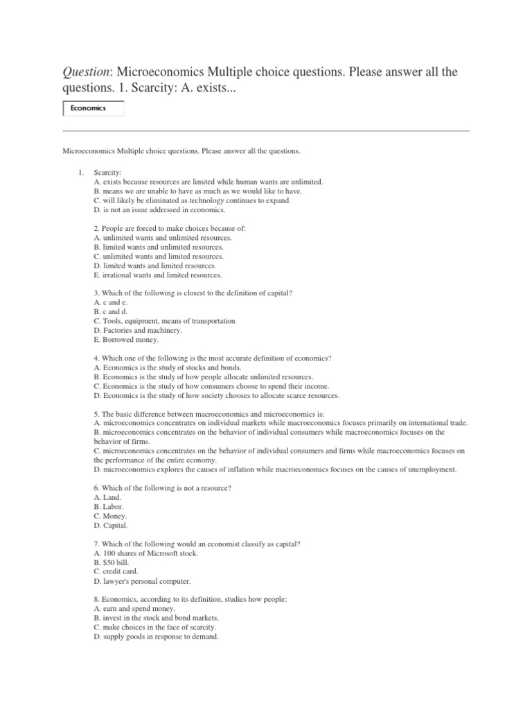 Questions. 1. Scarcity: A. Exists... : Question: Microeconomics ...