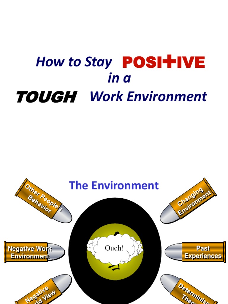 Stay Positive in A Tough Work Environment | PDF | Attitude (Psychology ...