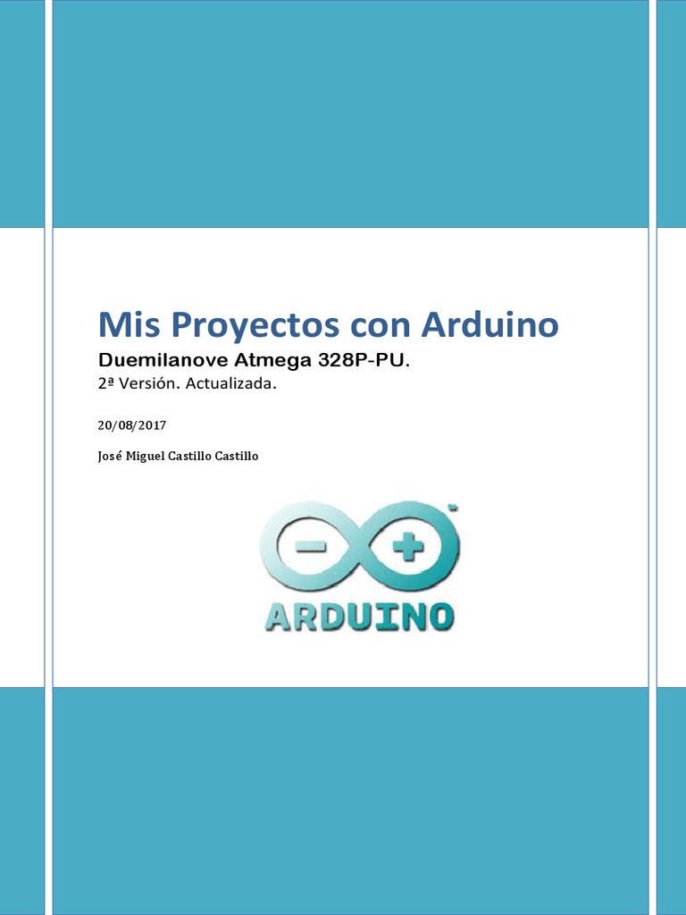Mis Proyectos Con Arduino | Descargar gratis PDF | Arduino | Microcontrolador