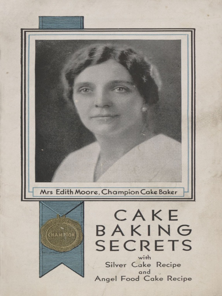Cake Baking Secrets: Mrs Edith Moore, Champion Cake Baker | PDF | Cakes ...