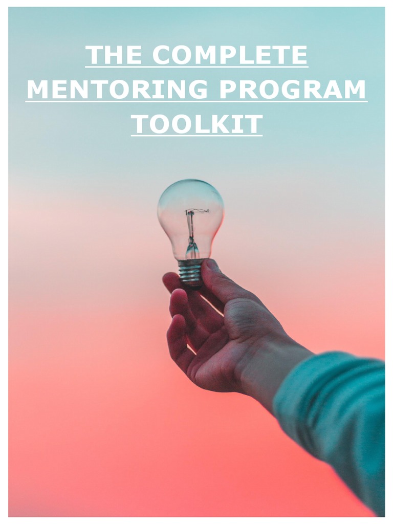 The Complete Mentoring Program Toolkit 1 | PDF | Mentorship | Goal Setting