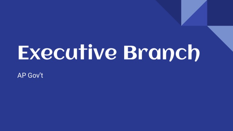Executive Branch: AP Gov't | PDF