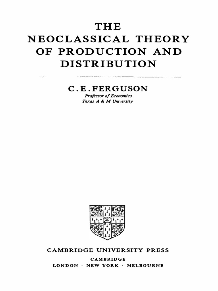C. E. Ferguson-The Neoclassical Theory of Production and Distribution ...