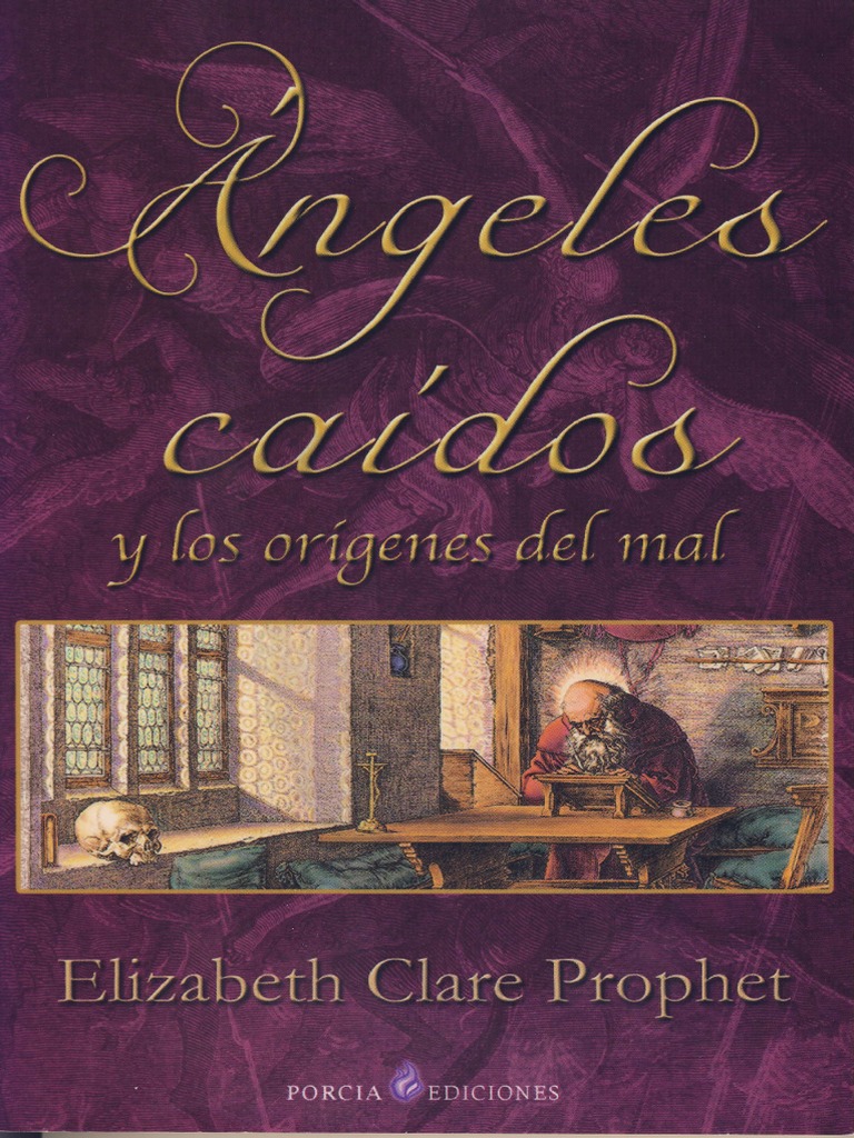 72527057-Angeles-Caidos-y-Los-Origenes-Del-Mal-Elizabeth-Clare-Prophet ...