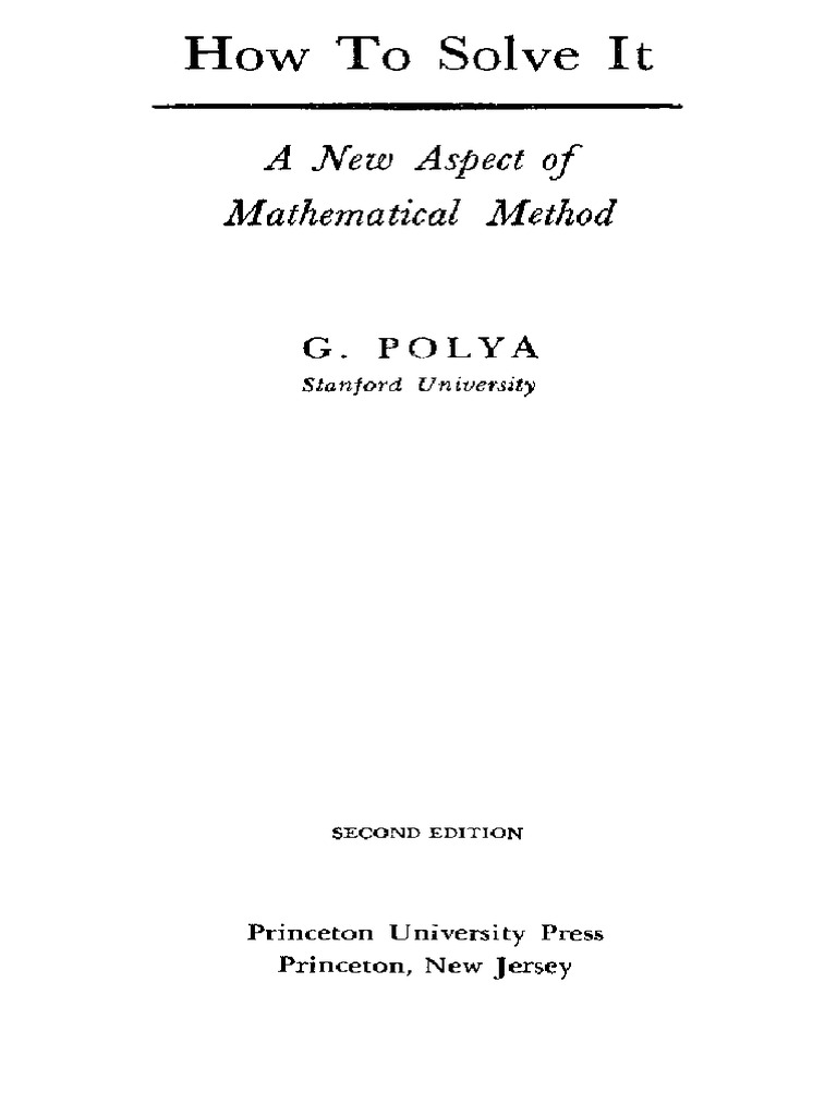 (Polya, Georg) How To Solve It - A New Aspect of Mathematical Method | PDF