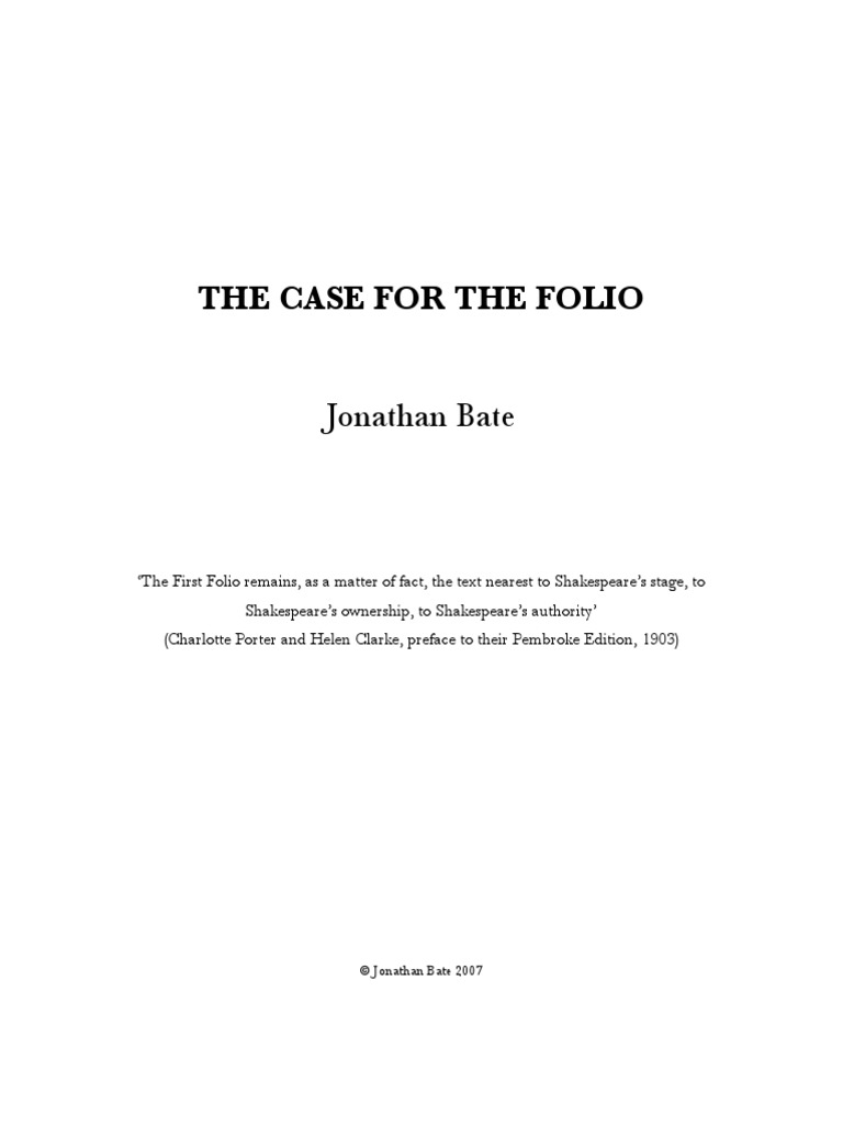 Jonathan Bate - The Case For The Folio',2007 | PDF | William Shakespeare