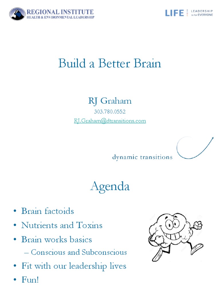 Build A Better Brain Presentation RJGraham | PDF | Brain | Neuroscience